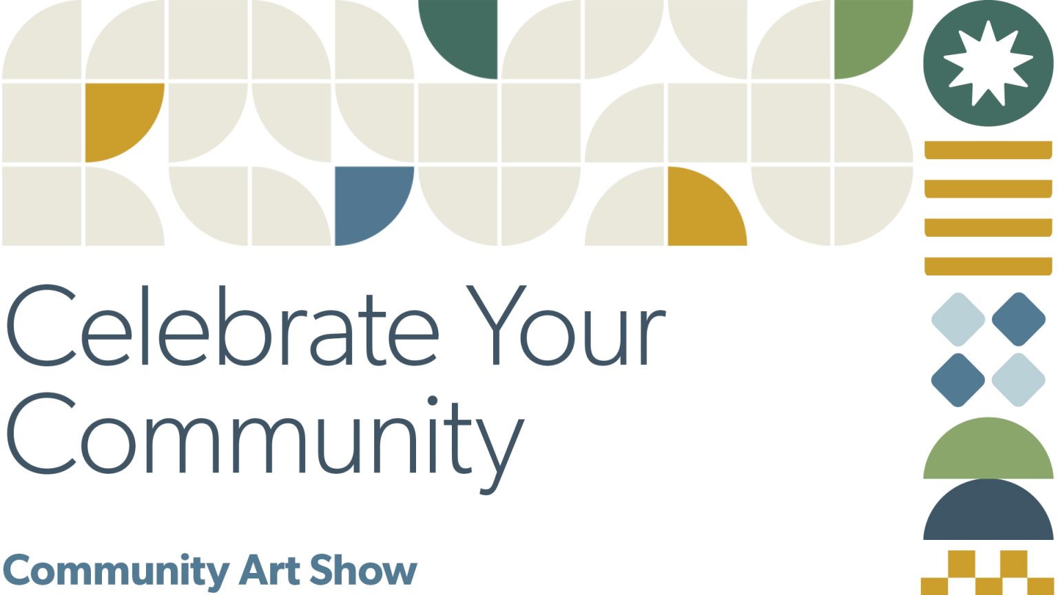Create & Submit Art to the Annual Art Show: Celebrate Your Community ...